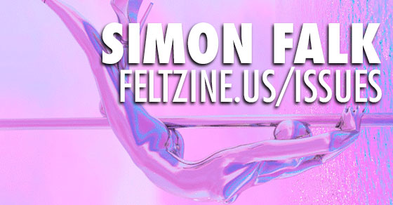 Simon Falk for FELT Zine